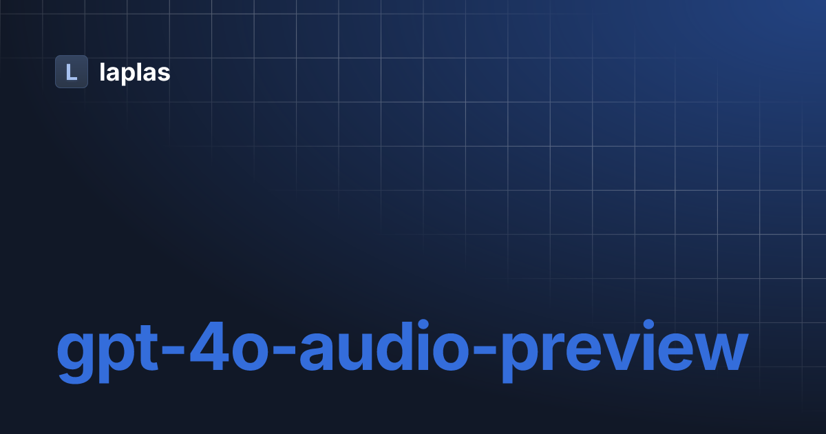 gpt-4o-audio-preview | laplas